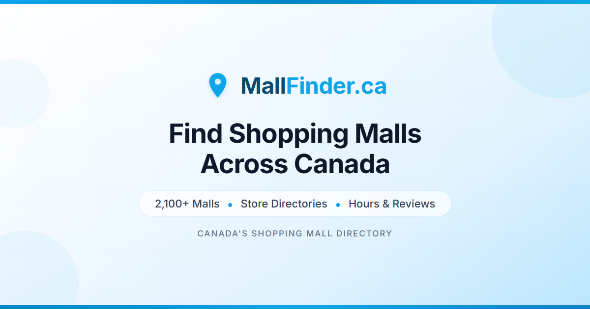 Canadian Shopping Malls Directory | Find Malls Across Canada
